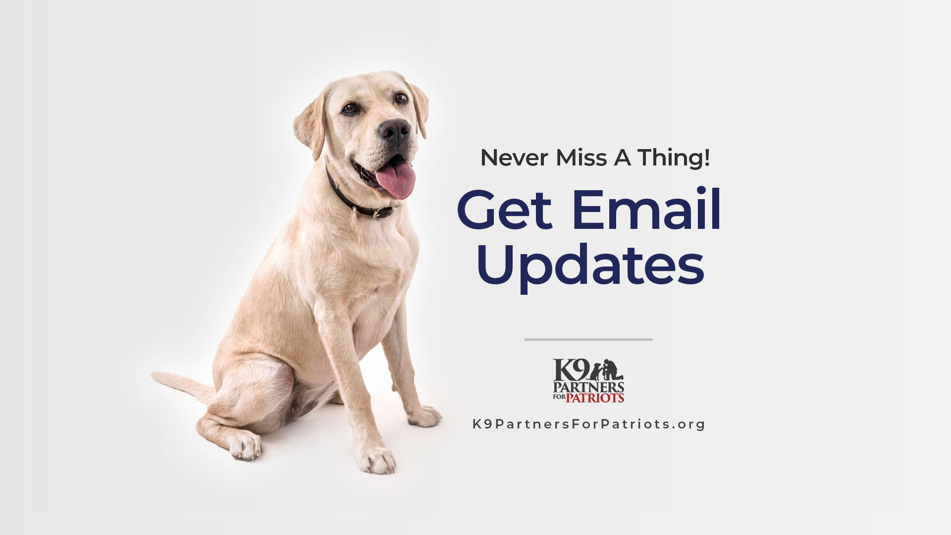 Get Email Updates - K9 Partners for Patriots